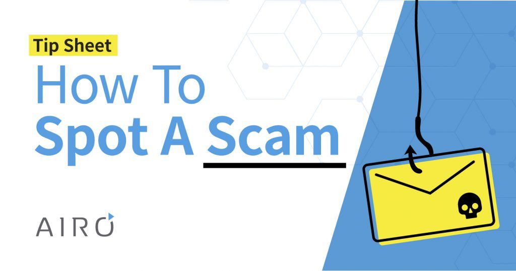 Free Tipsheet: How to Spot a Scam - AIRO Ltd