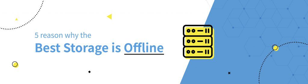 5 Reasons Why the Best Storage is Offline - AIRO Ltd