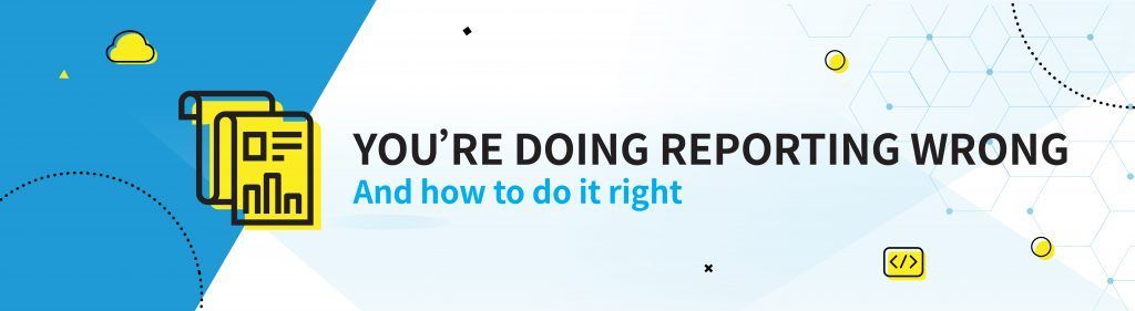 You're Doing Reporting Wrong (And How To Do It Right) - AIRO Ltd